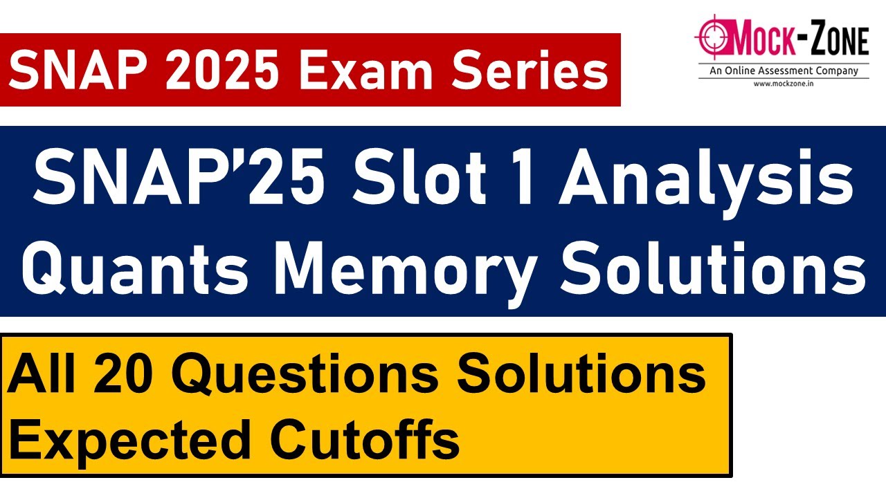 SNAP 2025 Slot 1 Detailed Analysis || Quants Memory Based Solutions ...