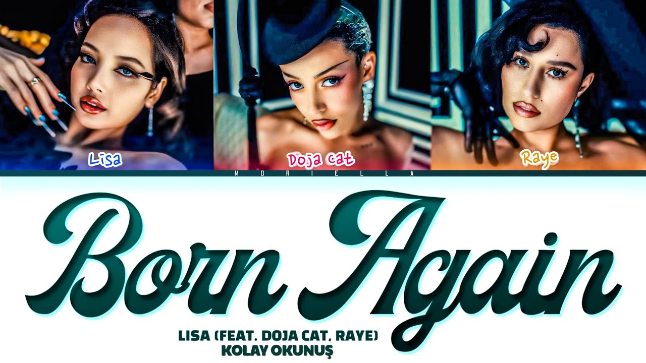 LISA 'BORN AGAIN' (feat. Doja Cat & RAYE) Kolay Okunuş | Moriella - YouTube