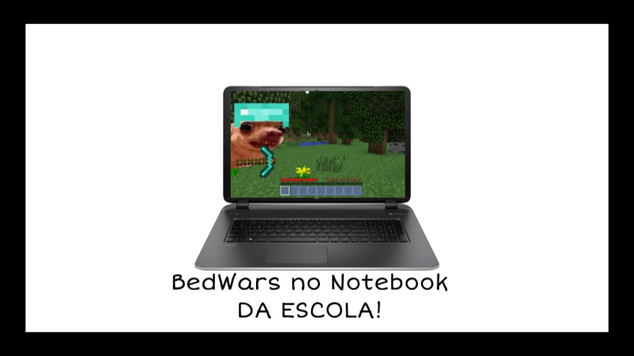 GANHEI UMA PARTIDA DE BEDWARS NO NOTEBOOK DA ESCOLA!!! - YouTube