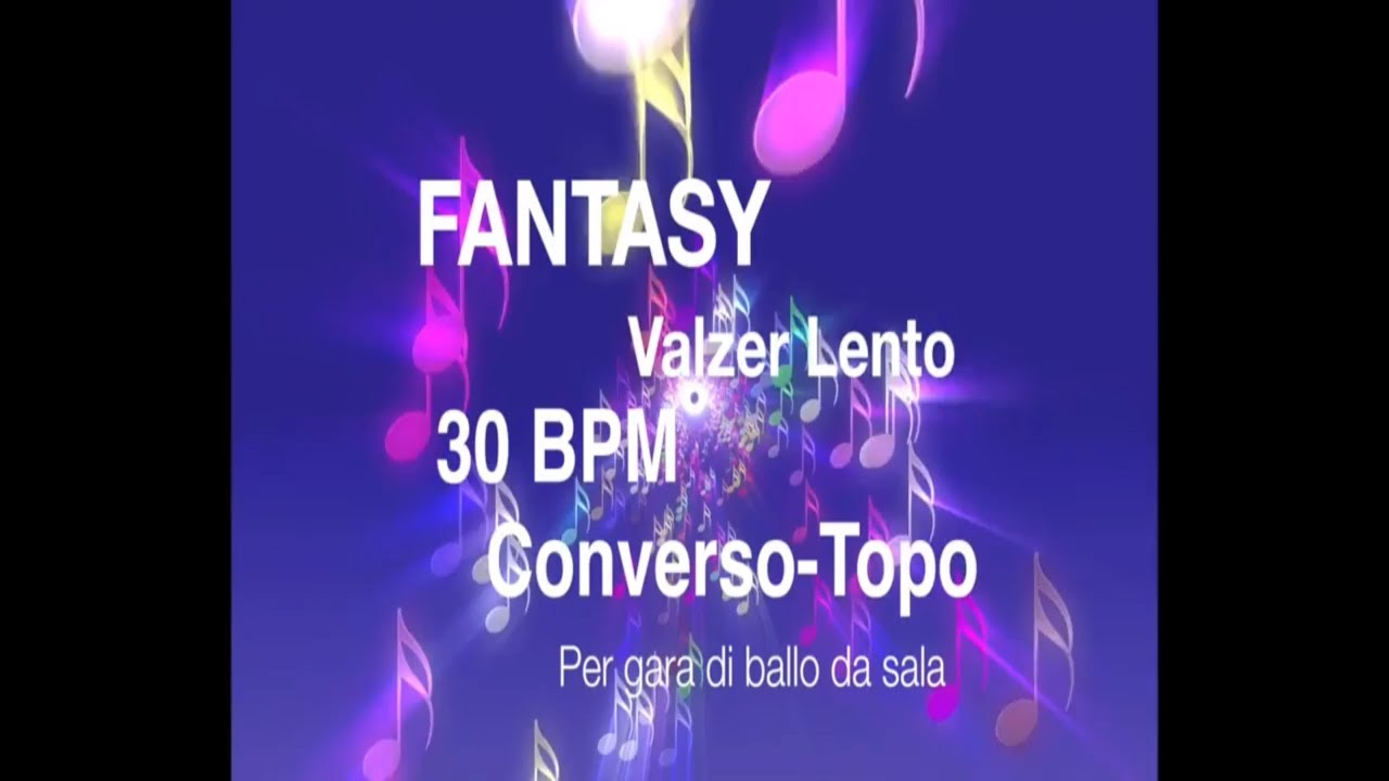 VALZER LENTO 30 BPM FANTASY per Gara di Ballo Liscio da Sala Gratis MP3 ...