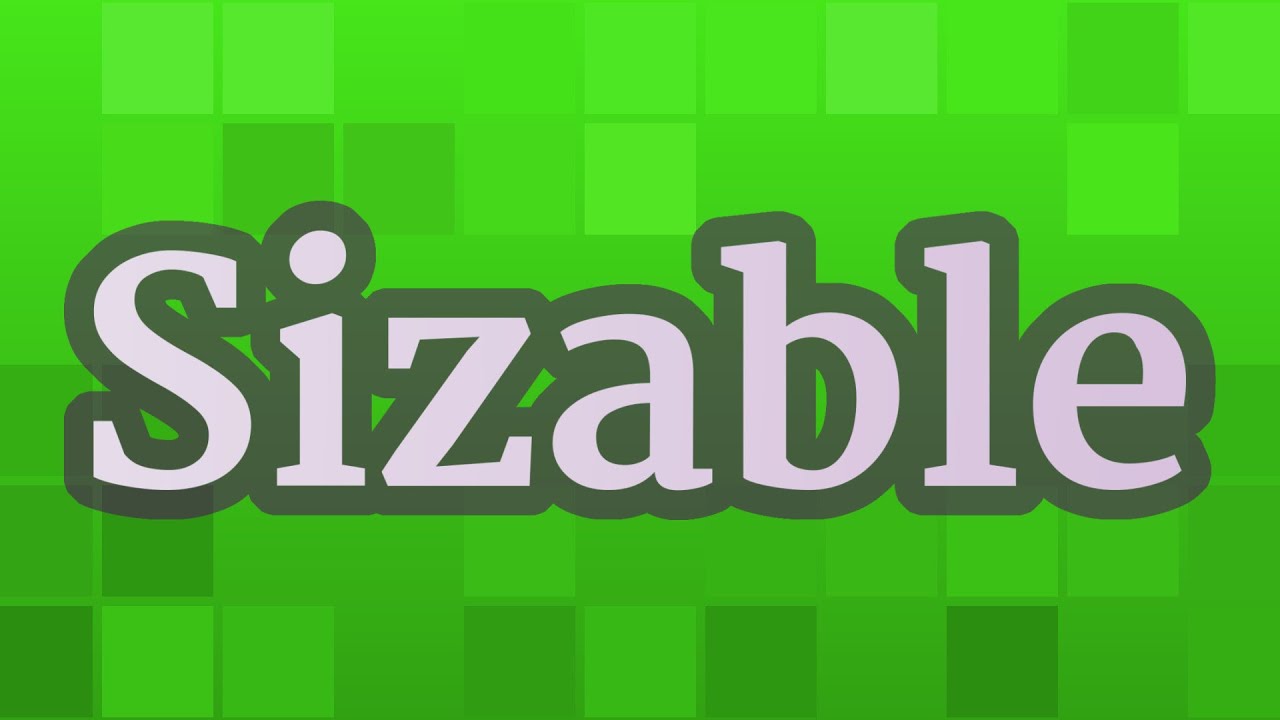 SIZABLE pronunciation • How to pronounce SIZABLE - YouTube