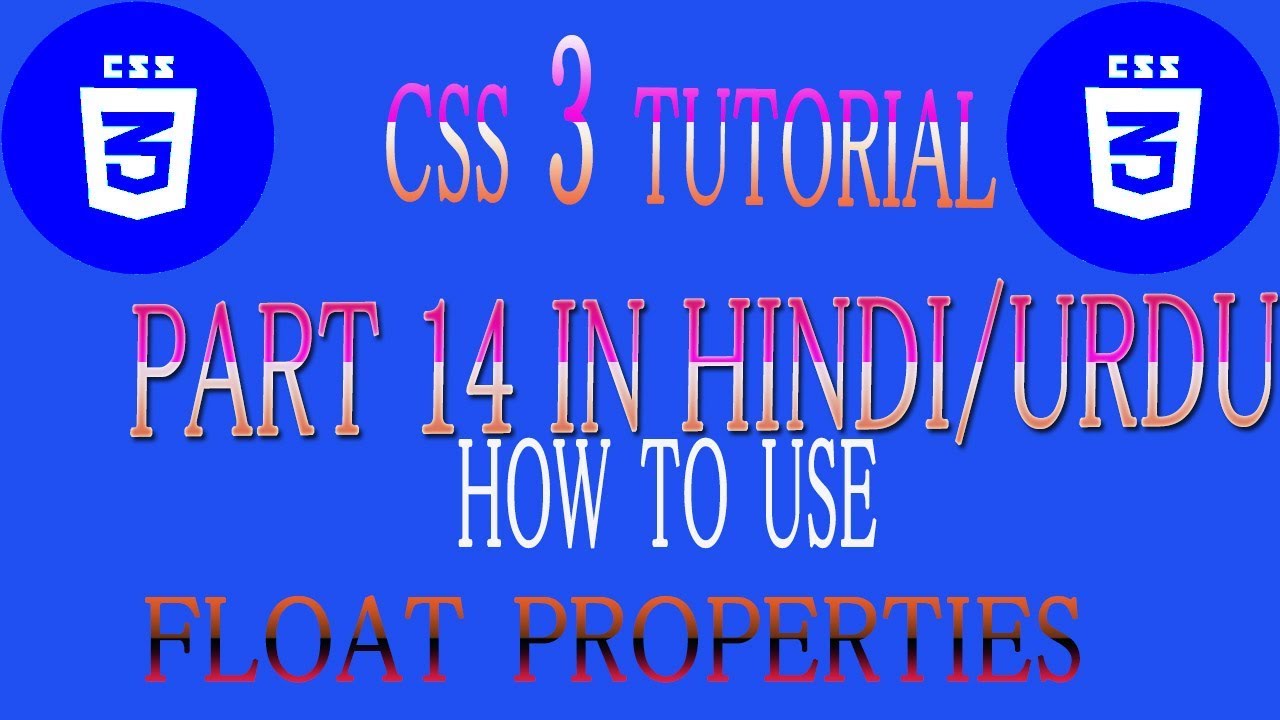 CSS 3 FLOAT PROPERTIES PART 14 TUTORIAL IN HINDI AND URDU - YouTube