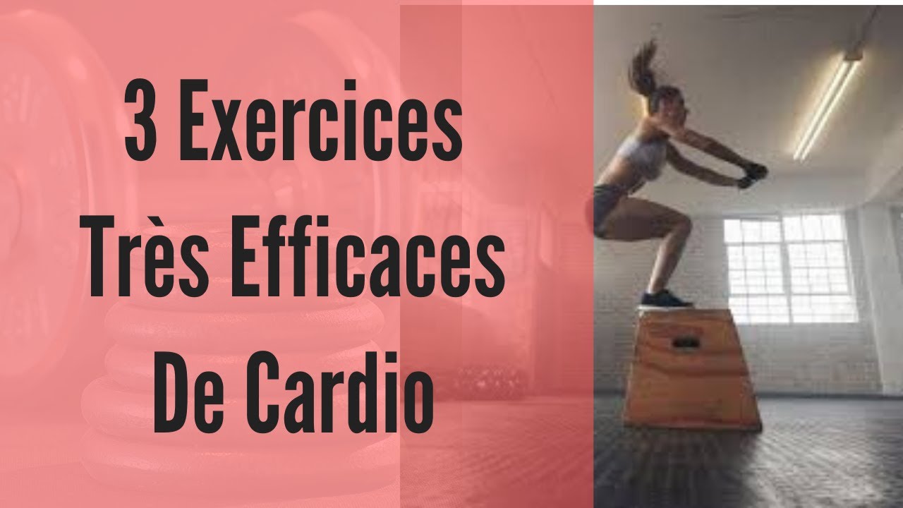 3 exercices très efficaces de cardio - YouTube
