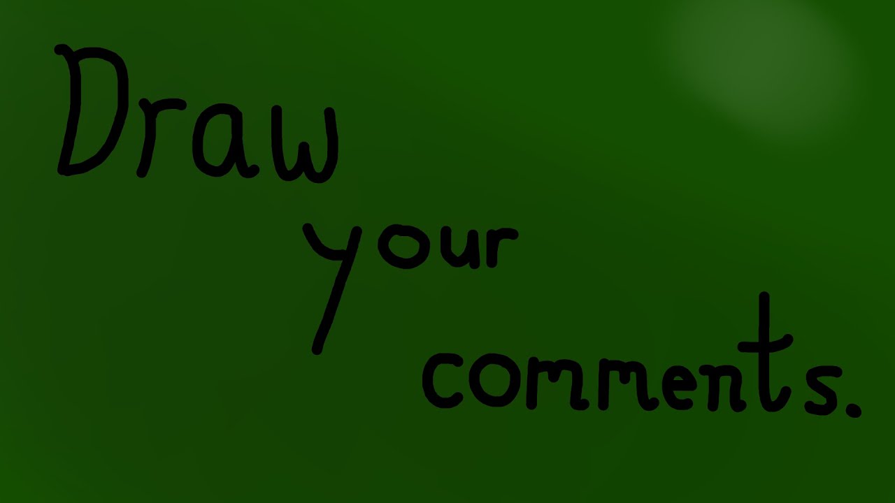 Drawing Your Comments - YouTube