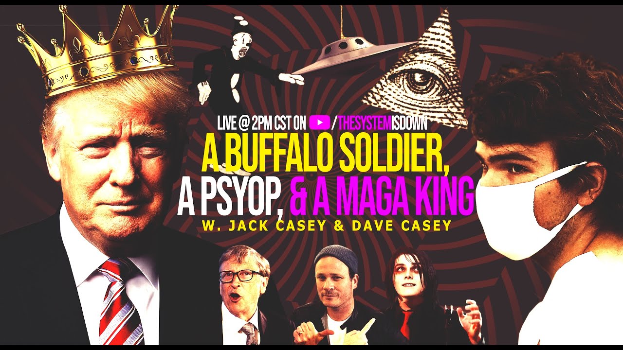 LIVE 329: A Buffalo Soldier, A Psyop, & A MAGA King w. Jack Casey & Dave Casey - YouTube