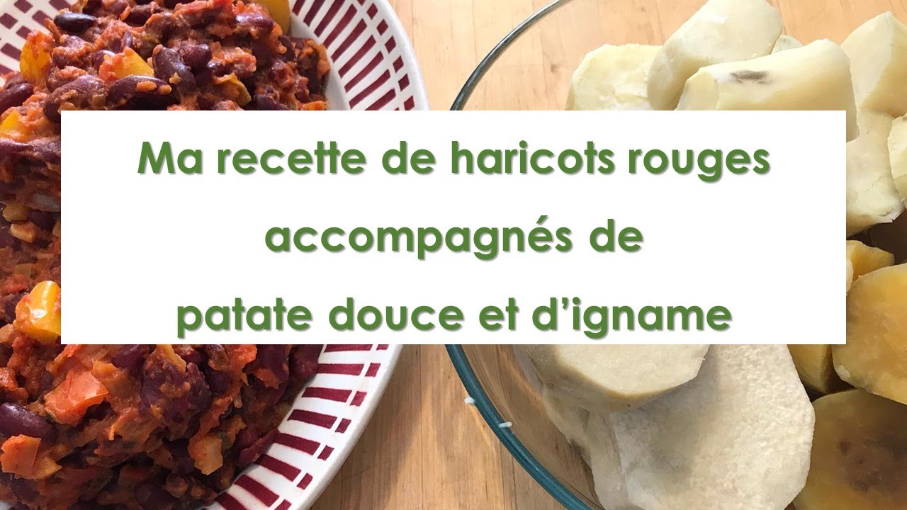Ma recette exotarienne de haricots rouges accompagné de patate douce et ...