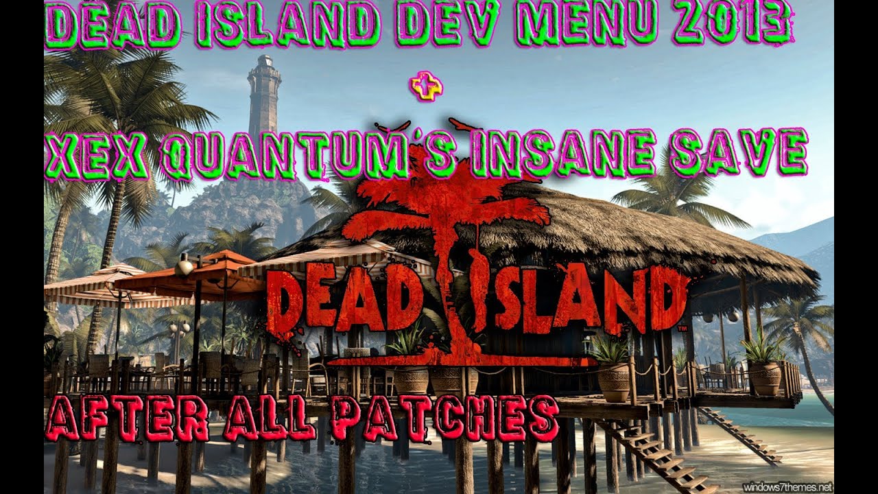 dead island dev menu 2013 iso mod - YouTube