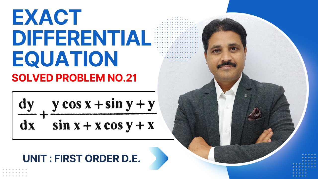 EXACT DIFFERENTIAL EQUATION SOLVED PROBLEM 21 | FIRST ORDER ...