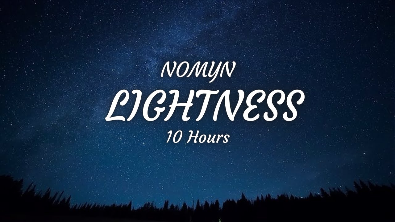 Nomyn - Lightness (10 Hours) - YouTube