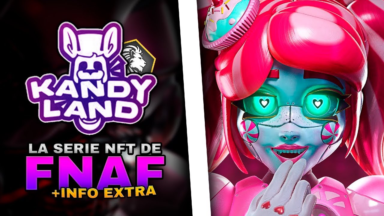¿Qué es Kandyland? + Información EXTRA | La serie NFT de Fnaf con UN ...