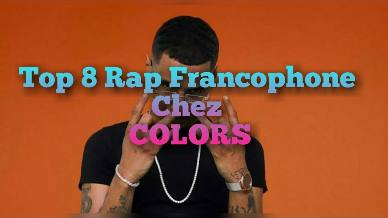 TOP 8 RAP FR Chez COLORS! - YouTube