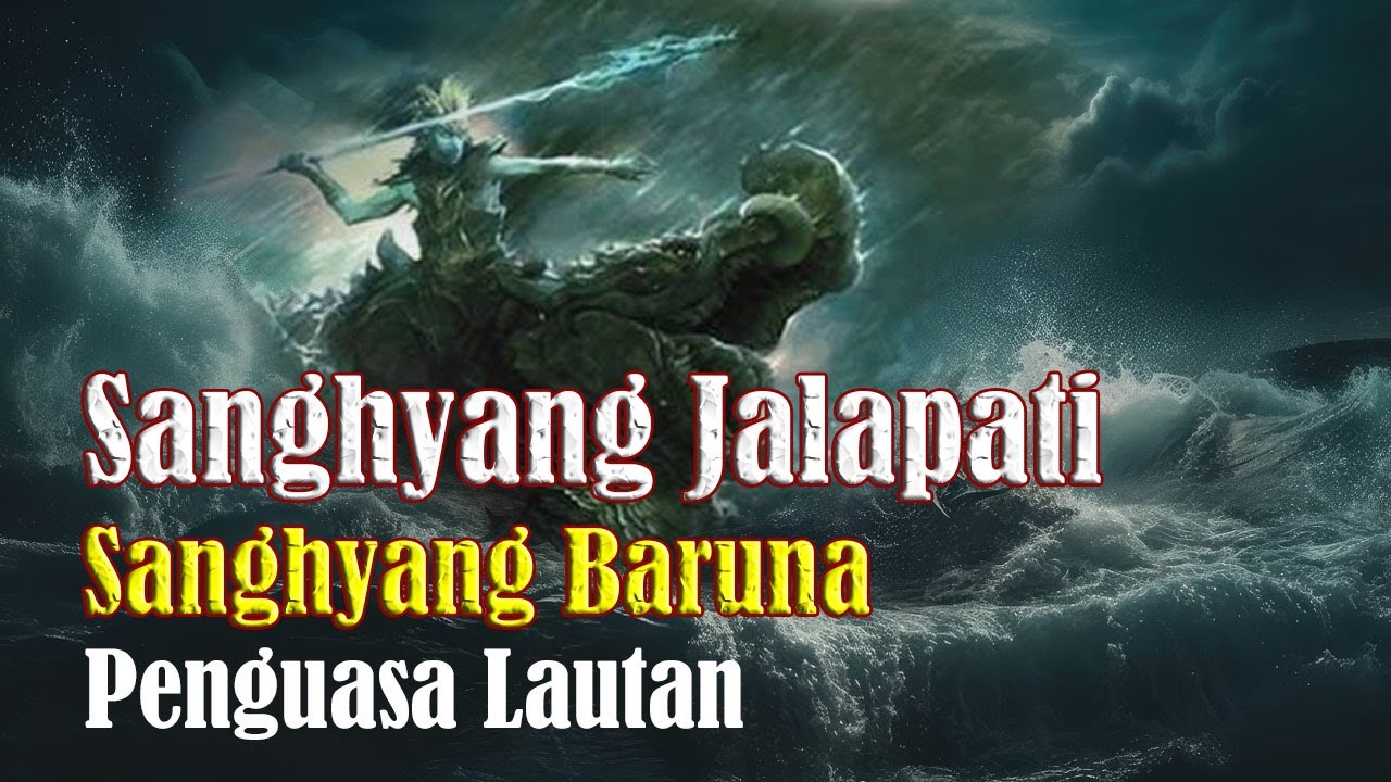 Sanghyang Jalapati | Sanghyang Baruna, Sang Penguasa Lautan - YouTube