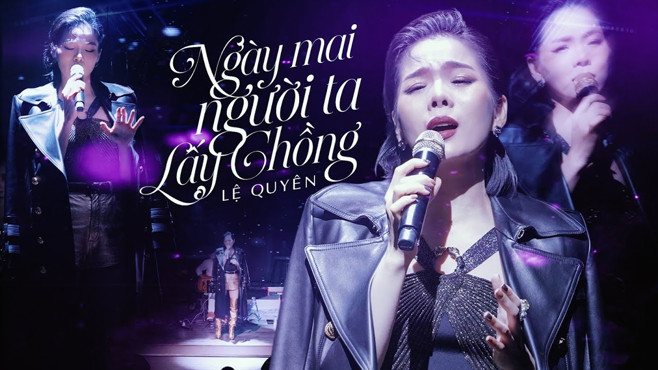 Lệ Quyên - Ngày Mai Người Ta Lấy Chồng | Official Music Video | Mây Sài ...
