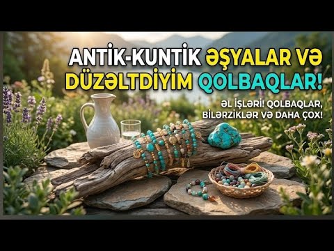 Düzəltdiyim qolbaqlar🎀Antin-Kuntin əşyalarımı göstərdim 💐