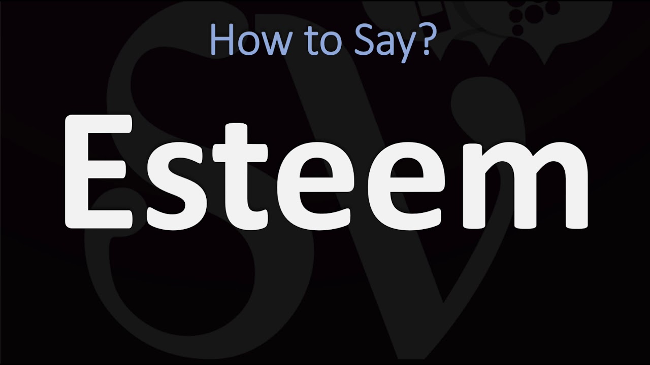 How to Pronounce Esteem? (CORRECTLY) - YouTube