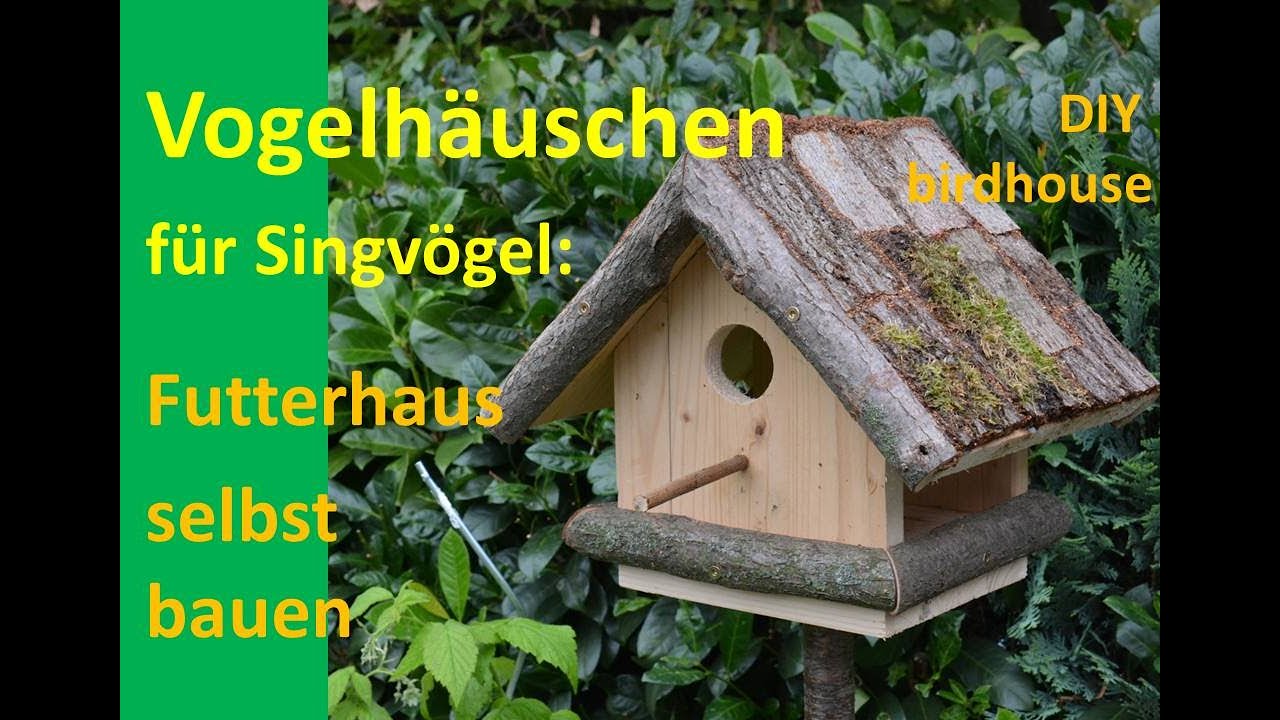 Vogelhäuschen/Futterhaus für Singvögel - selbst bauen. DIY birdhouse ...