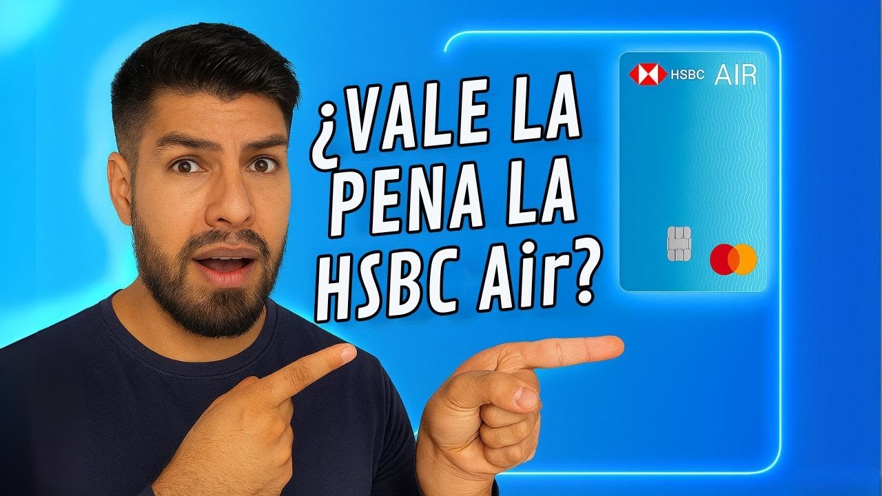 HSBC Air ¿Buena Tarjeta de Crédito? - YouTube