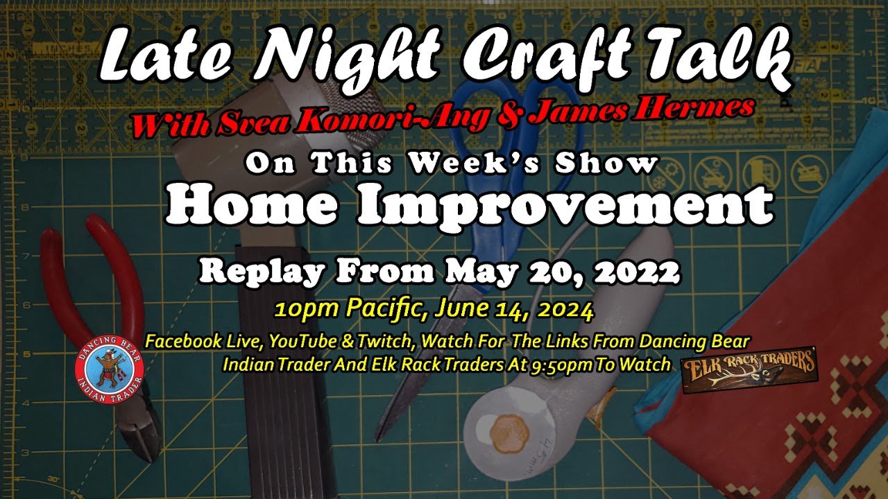 Late Night Craft Talk, Replay From May 20 2022 "Home Improvement" - YouTube