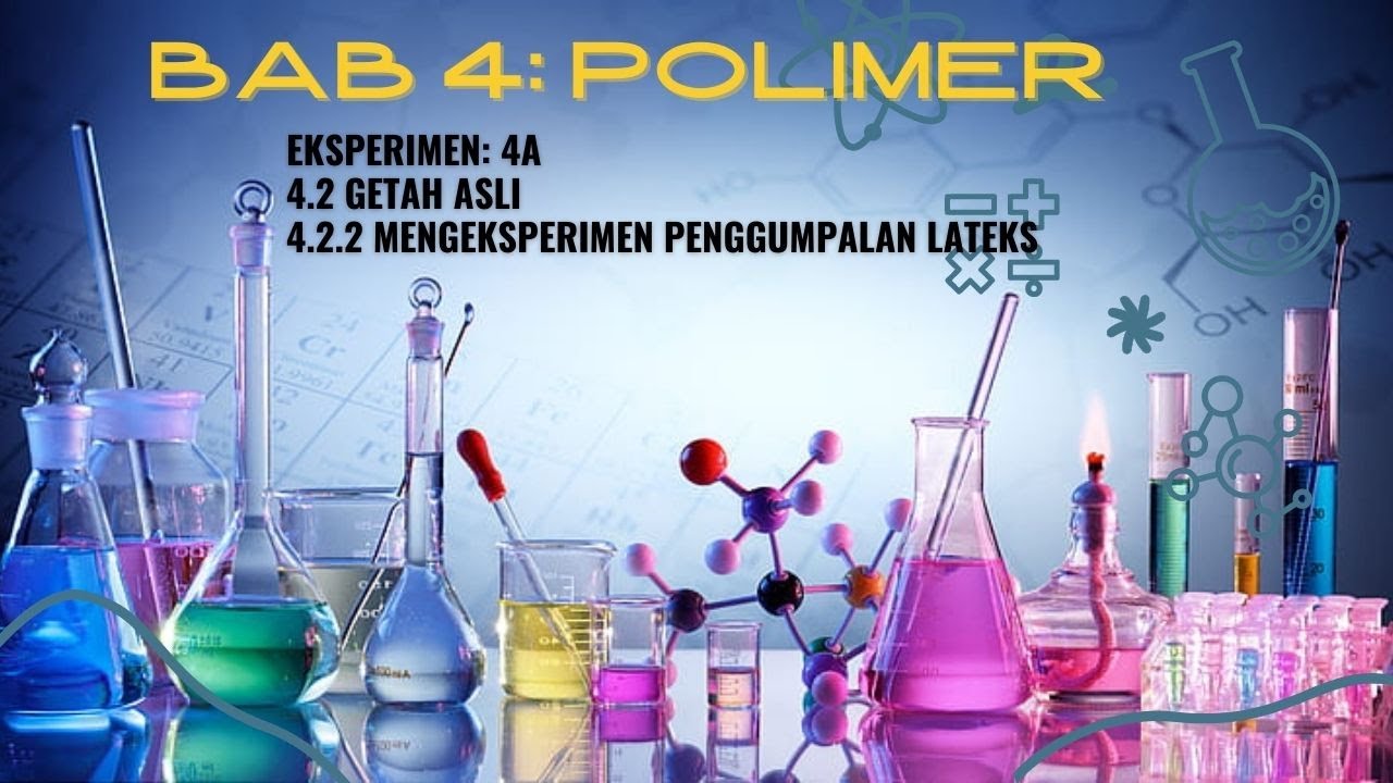T5 B4: POLIMER (PENGGUMPALAN LATEKS) - YouTube
