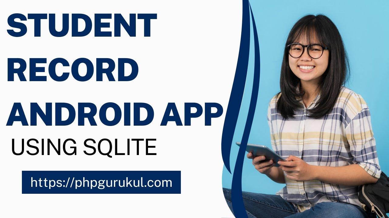 Student Record Android App using SQLite | PHPGurukul - YouTube
