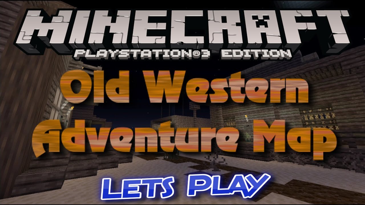 OLD WESTERN ADVENTURE MAP LETS PLAY MINECRAFT PS3 PS4 - YouTube