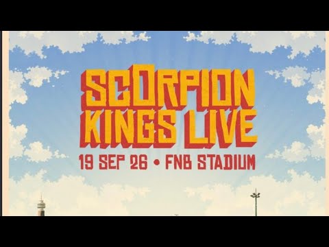 Scorpion Kings live FNB ||A-Z full show 