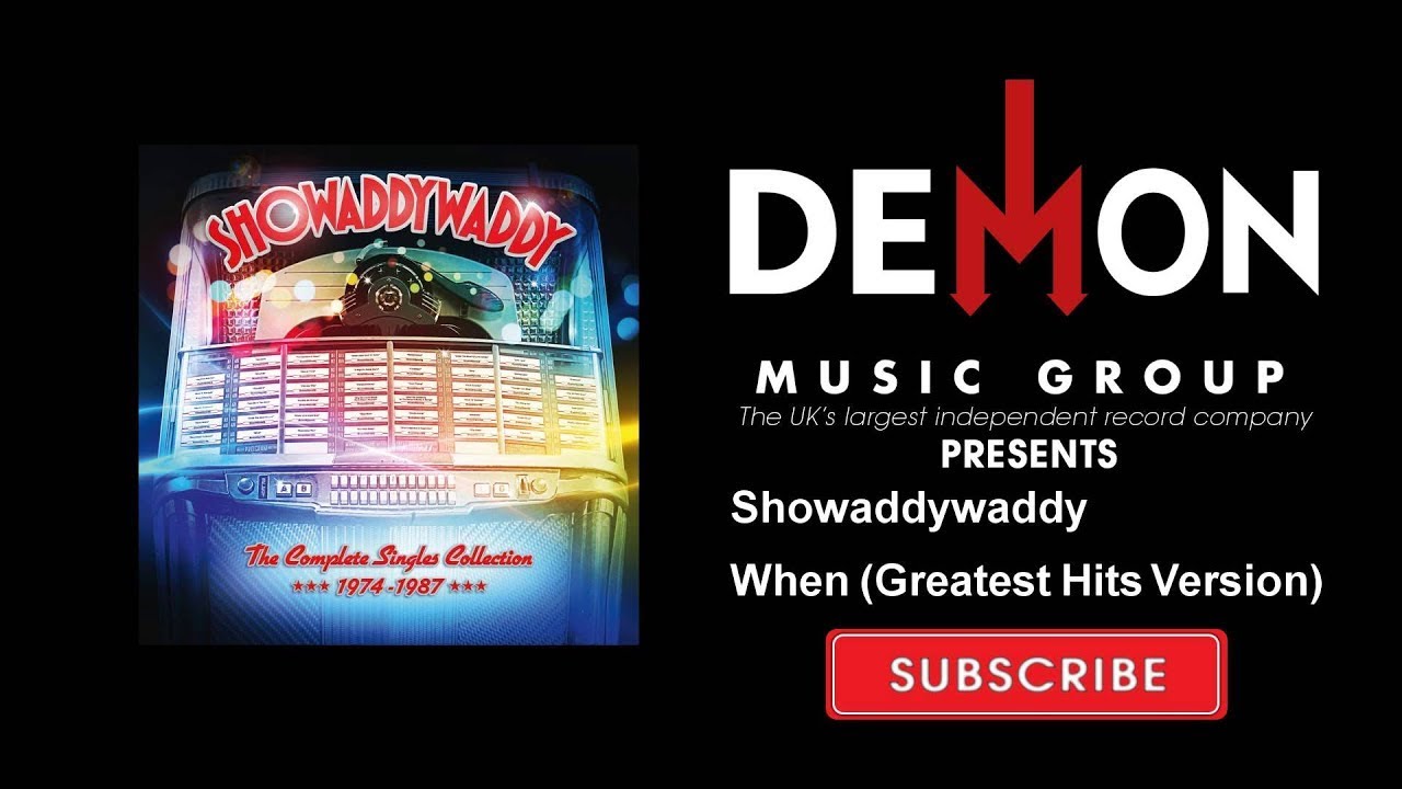 Showaddywaddy - When - Greatest Hits Version - YouTube