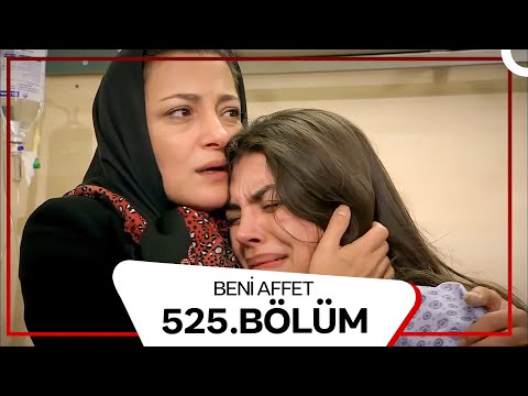 Beni Affet 525. Bölüm