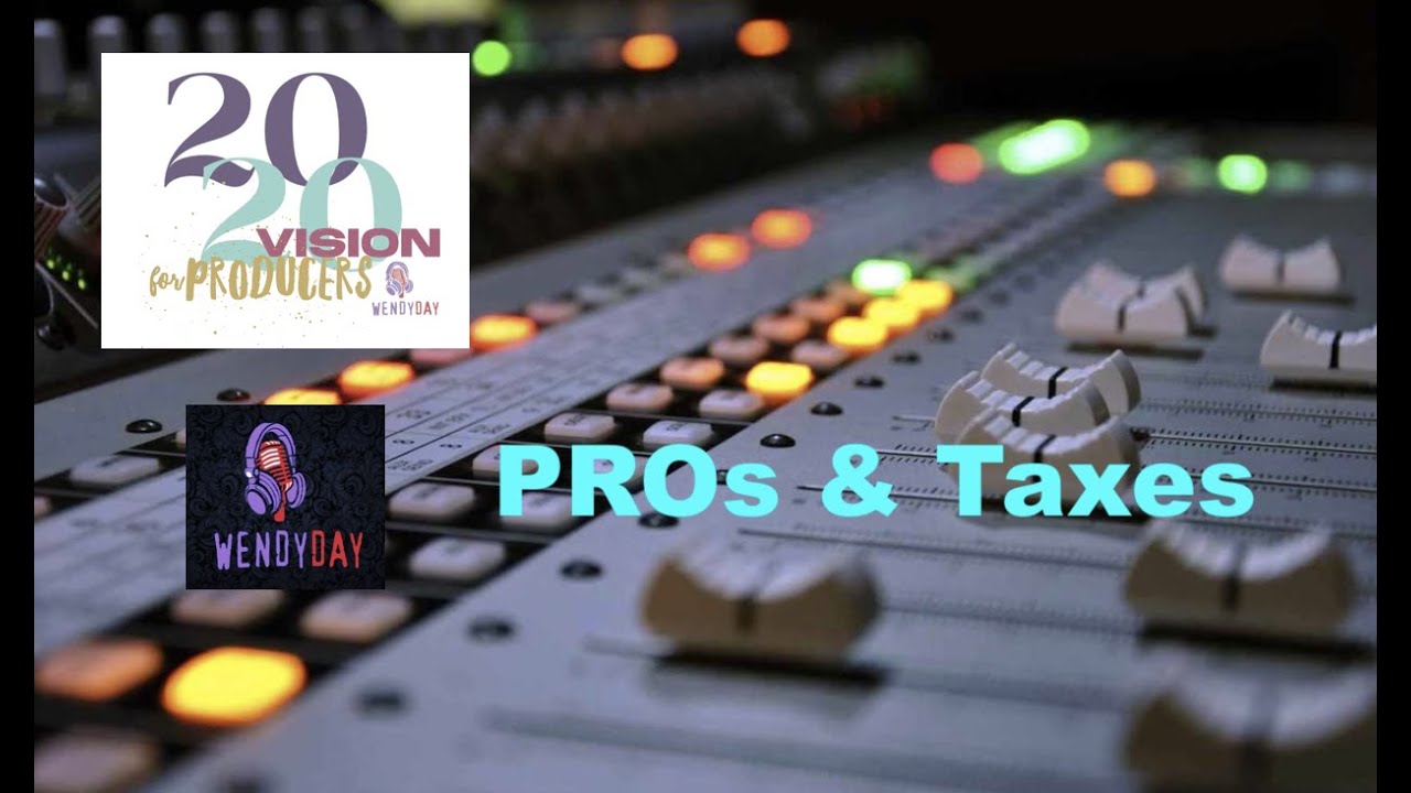Performing Rights Organizations (PROs) & Taxes :: Producer's 20/20 ...
