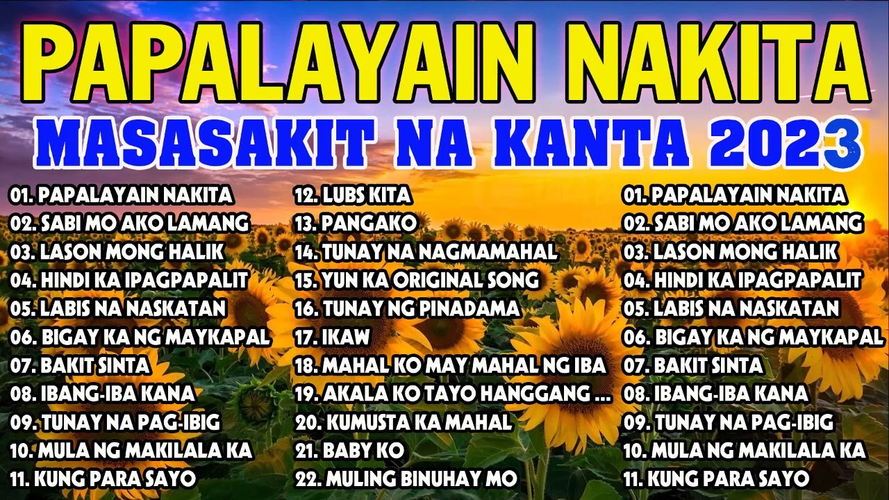 PAPALAYAIN NAKITA 😥 Masakit Na Kanta Para Sa Mga Broken 💖 Mga Kanta Na ...
