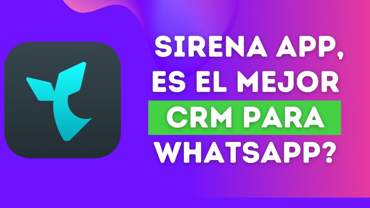 Sirena App: Precios, OPINIONES y como funciona | CRM & Multiagente para ...