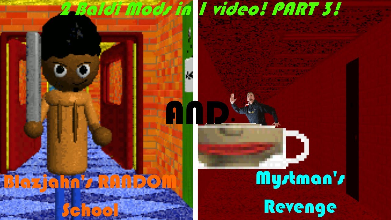 2 Baldi Mods in 1 video! (PART 3) - Blazjahn's Random School and ...