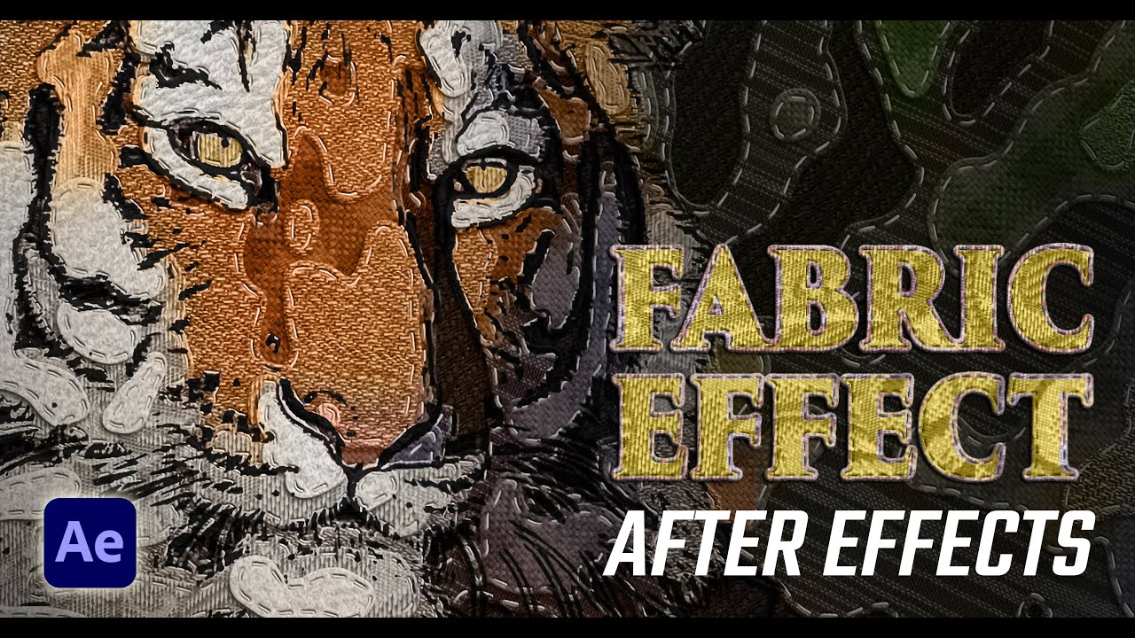 Fabric Effect - After Effects (Turn Footage Into Sewn Cloth) - YouTube