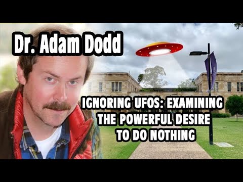 Ignoring UFO's : Examining The Powerful Desire To Do Nothing | Dr. Adam ...