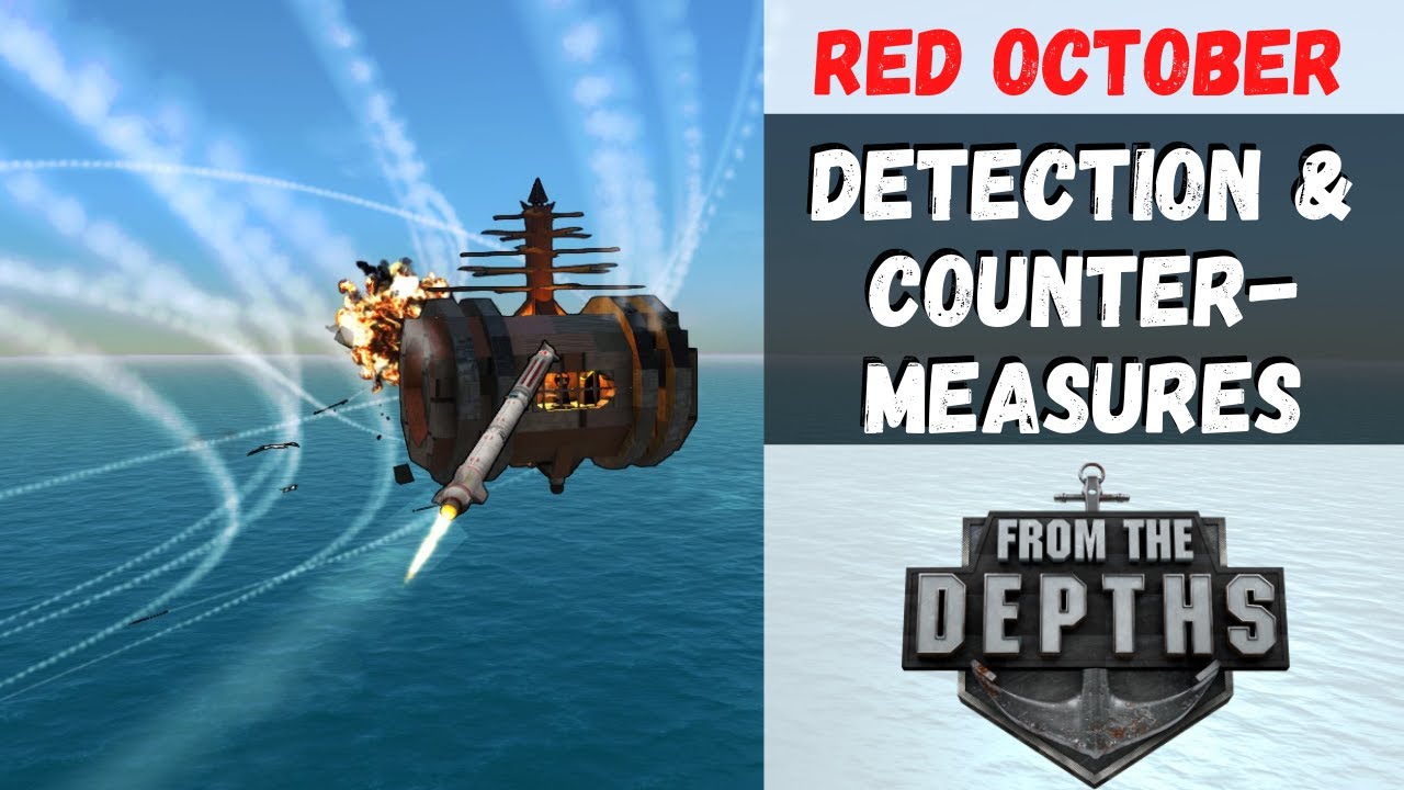 From The Depths - Countermeasures And Detection - Red October #4 - YouTube