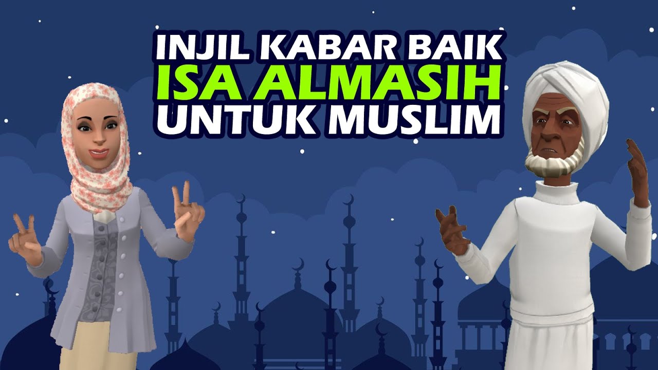 INJIL ISA ALMASIH YANG ASLI UNTUK MUSLIM - YouTube