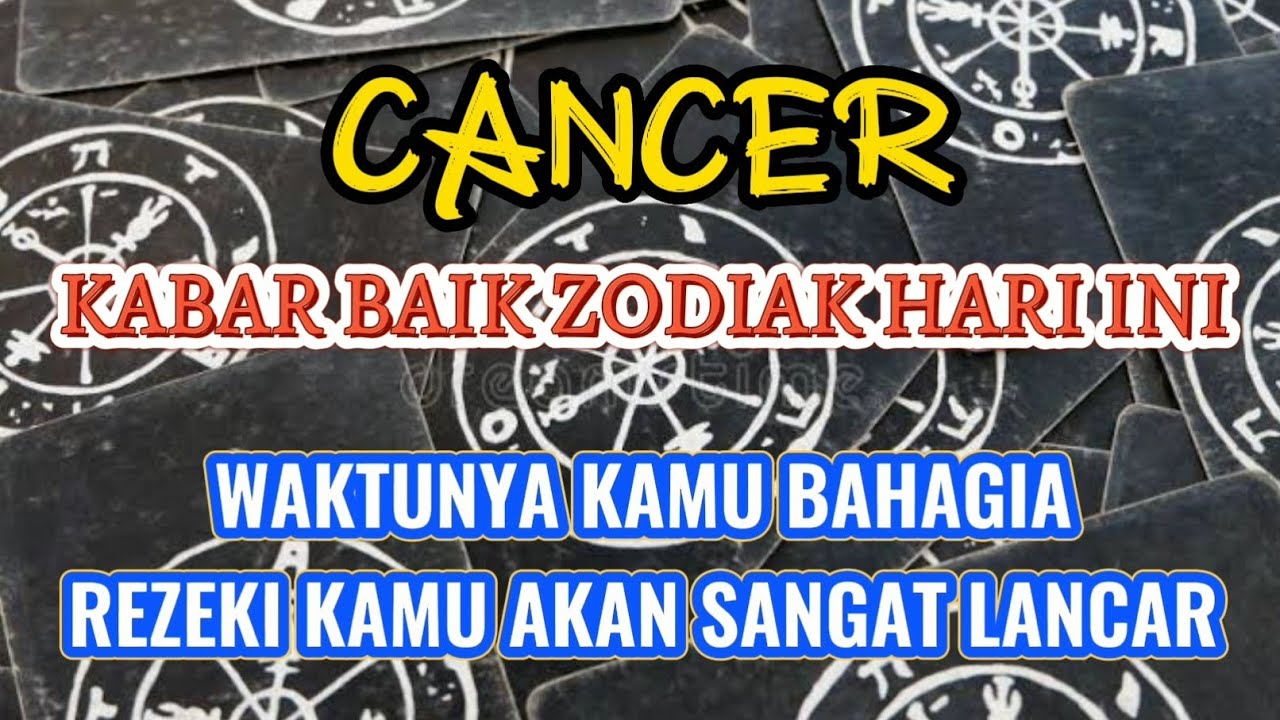 RAMALAN ZODIAK CANCER HARI INI |WAKTUNYA BAHAGIA,REZEKI KAMU AKAN ...