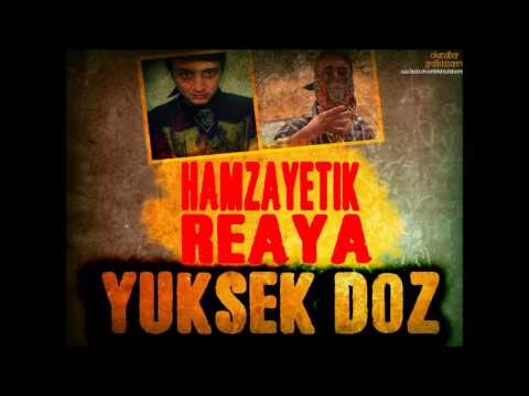 HamzaYetik & Reaya - Yüksek Doz