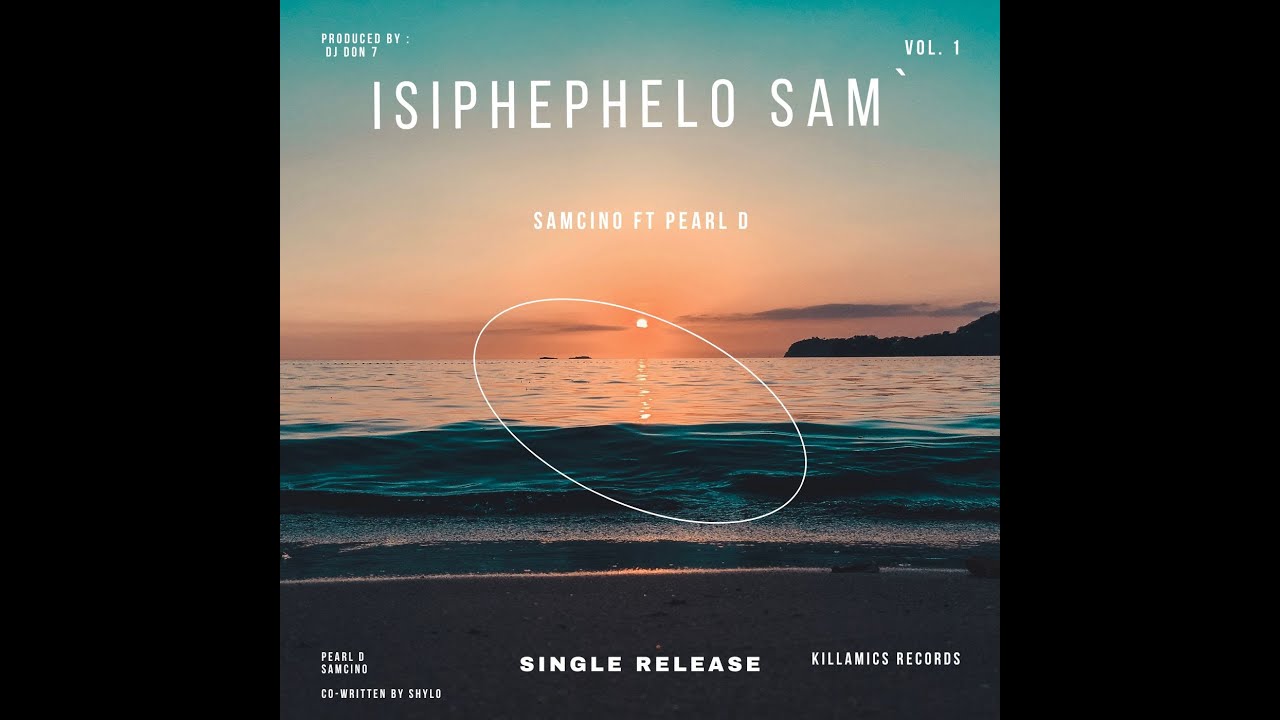SamCino, Pearl D & Dj Don7 - Isiphephelo Sami (Lyrics video) - YouTube
