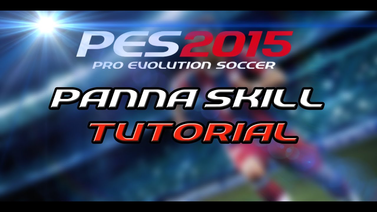 PES 2015 SKILL TUTORIAL- PANNA HUMILIATION PS4/PS3 TUTORIAL - YouTube