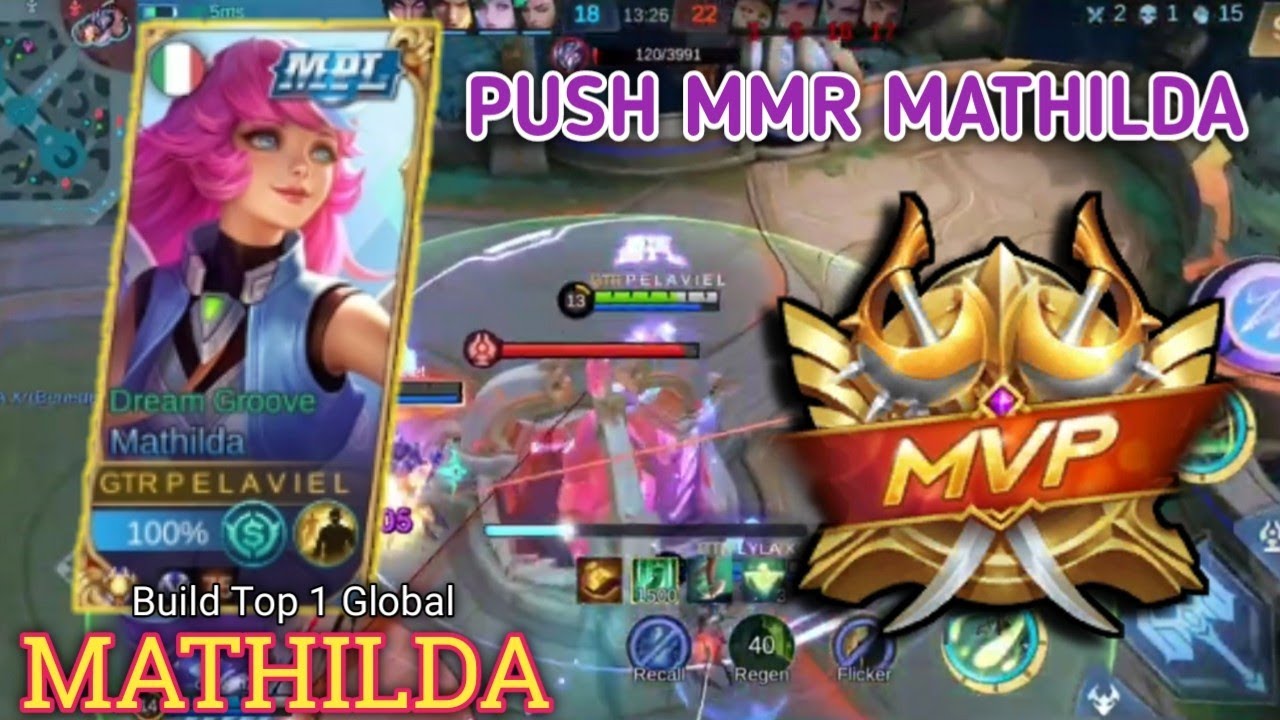 (PUSH MMR MATHILDA) GAMEPLAY MATHILDA - BUILD TOP 1 GLOBAL MATHILDA ...