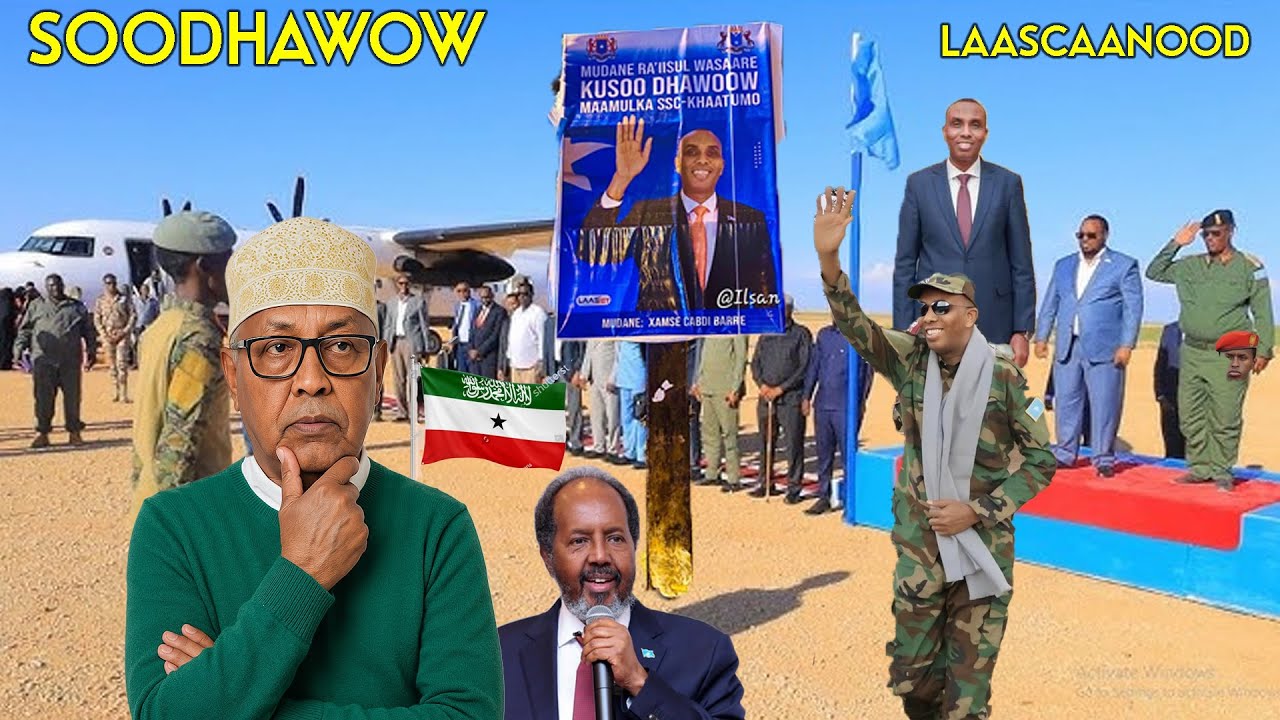 DEG DEG Safarka R/wasaare Xamse oo Laascaanood laguso dhaweynayo Shirki ...