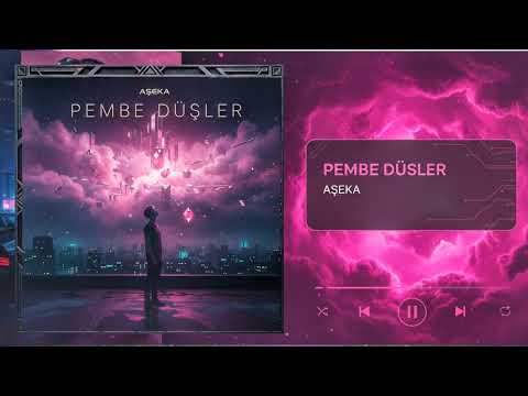 AŞEKA - Pembe Düşler (Official Audio)