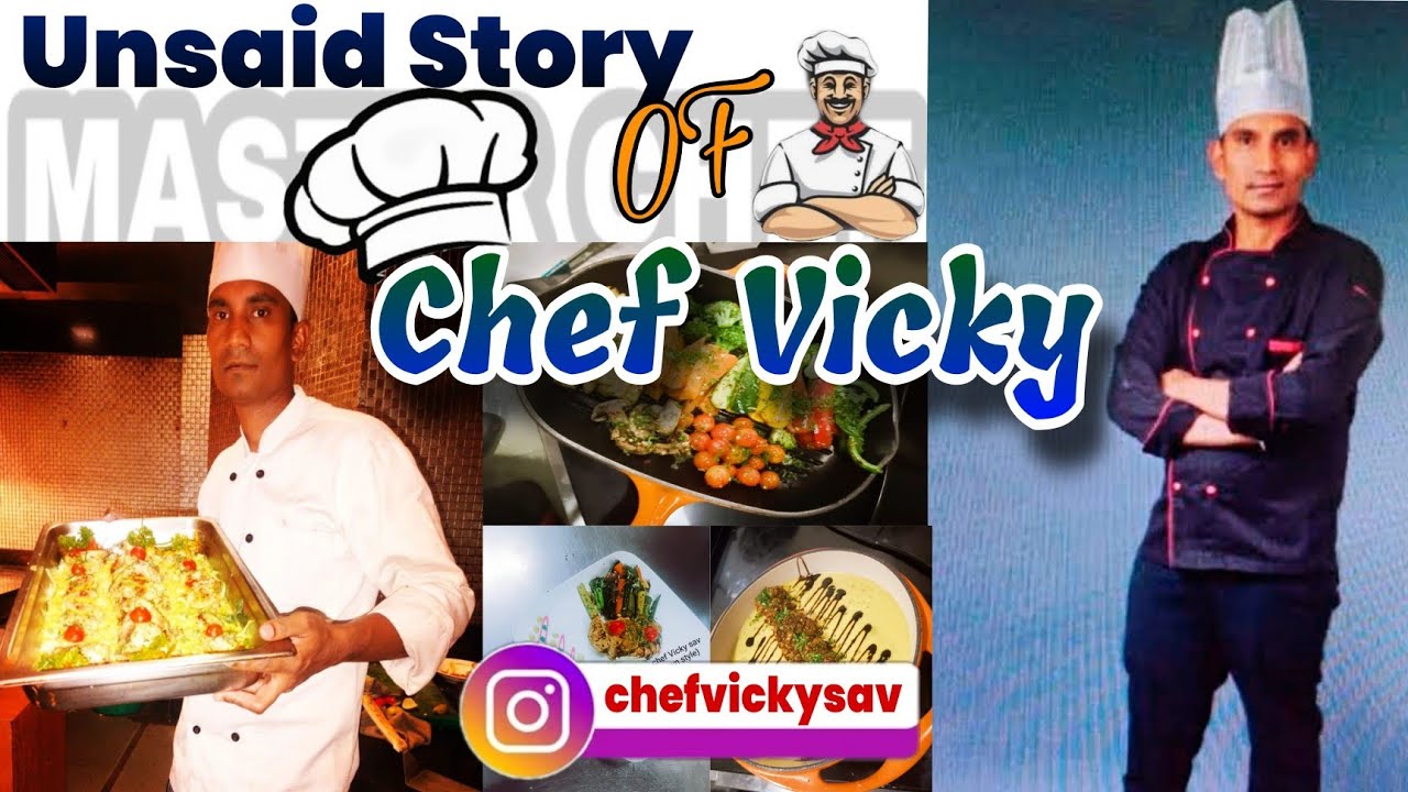 Chef Vicky own secret Dishes and his Journey - YouTube