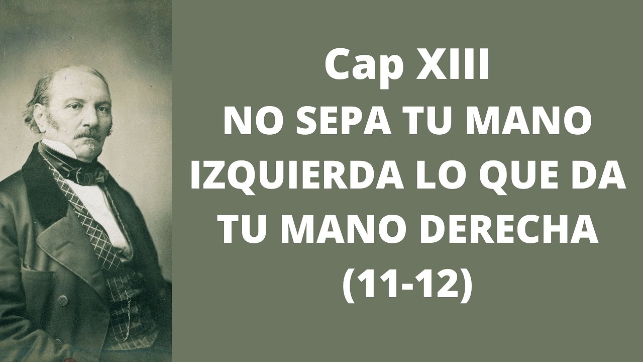 [ESE] #68 Cap XIII - NO SEPA TU MANO IZQUIERDA LO QUE DA TU MANO ...