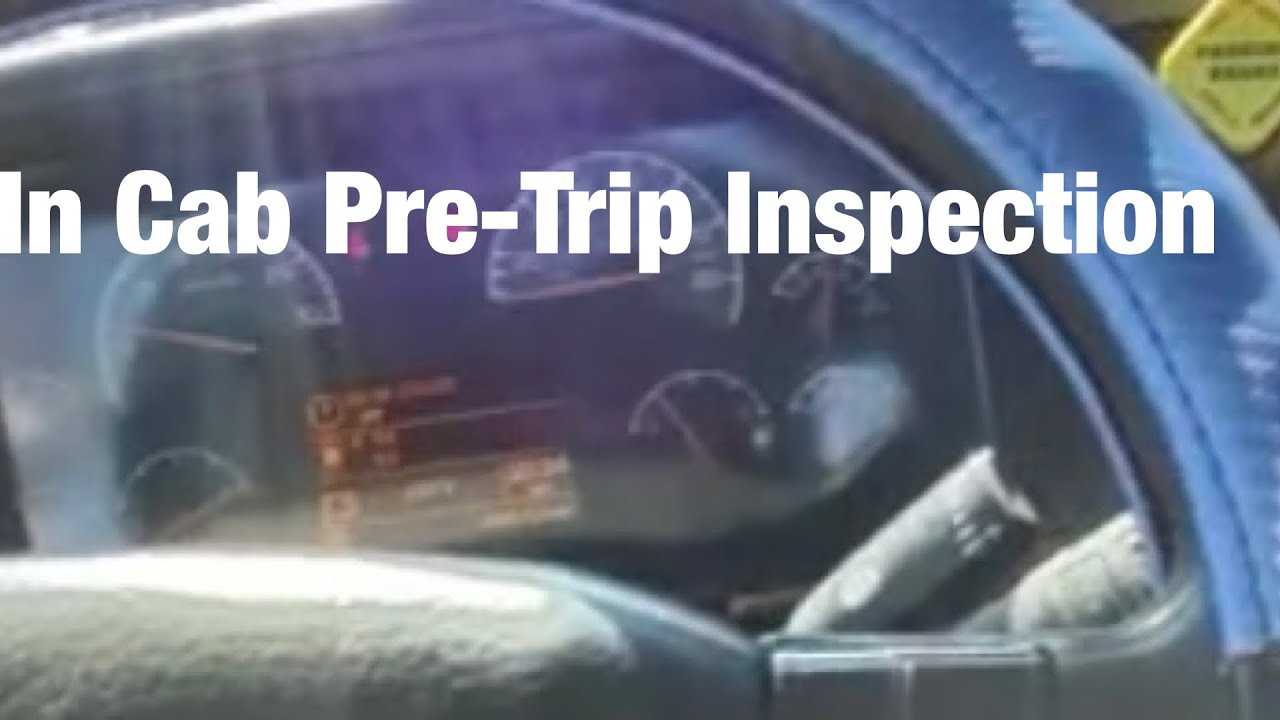 In Cab Pre-Trip Inspection - YouTube