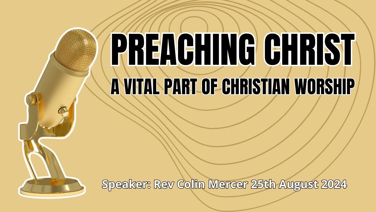 Preaching Christ - A Vital Part of Christian Worship - YouTube