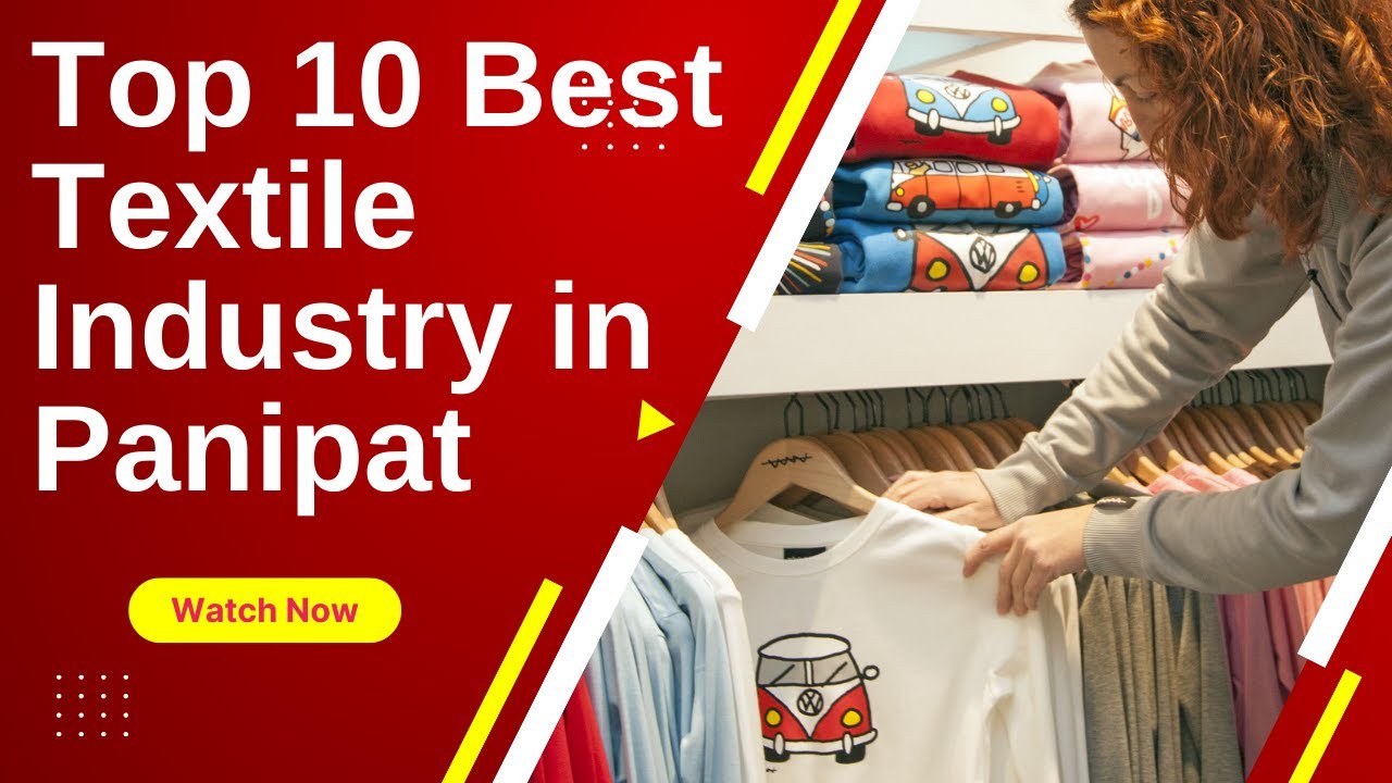 10 Top Textile Companies In Panipat The Garment Capital Of India 10-top-textile-companies-in-panipat-the-garment-capital-of-india