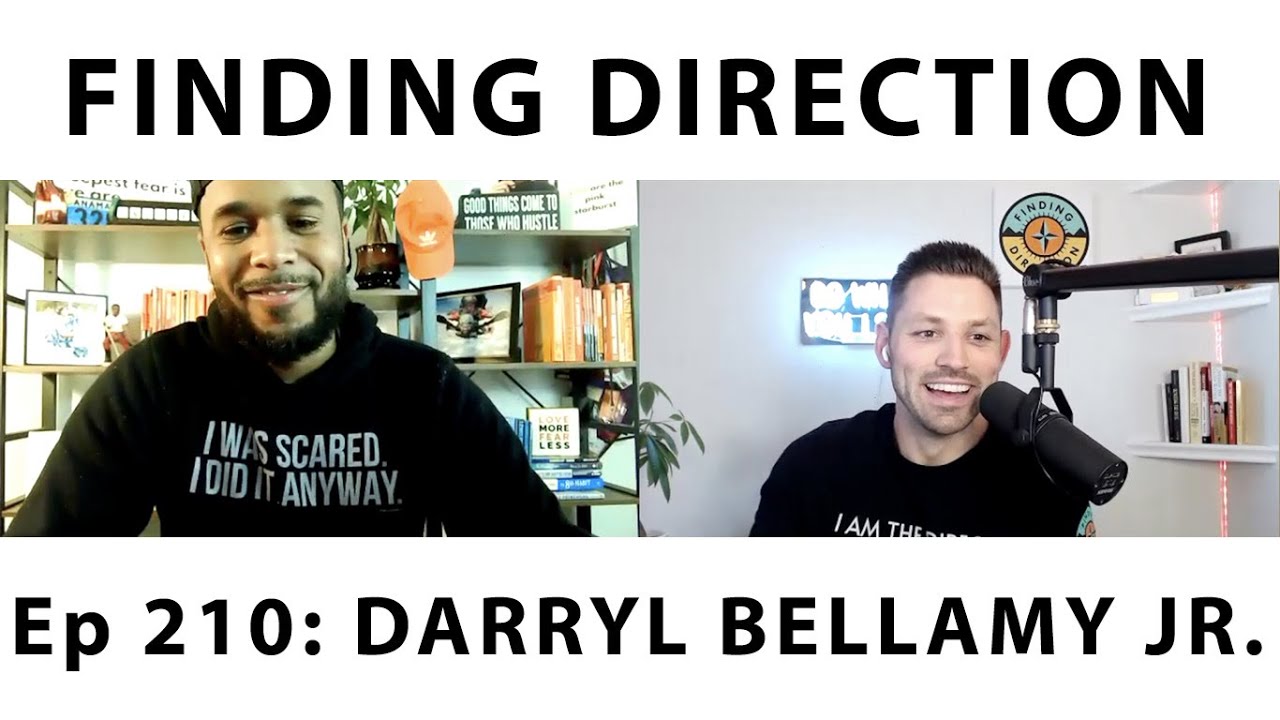 Take Fearless Action: Darryl Bellamy Jr. on Finding Direction Podcast ...