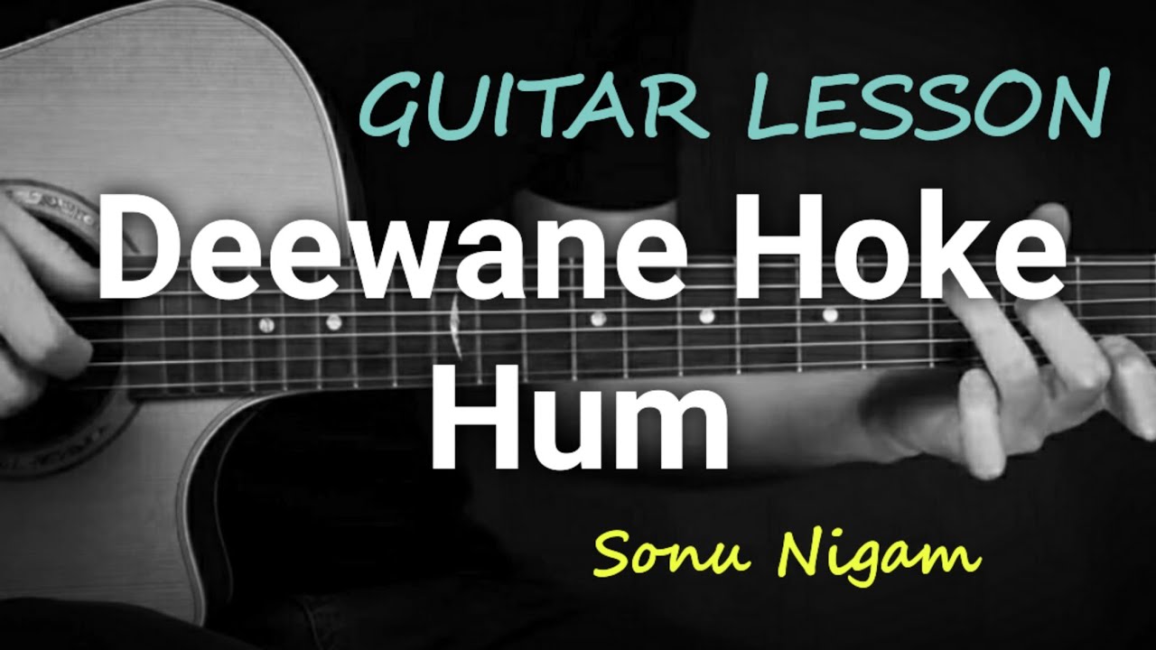 Deewane Hoke Hum Milne Lage Sanam | Guitar Lesson | Sonu Nigam - YouTube